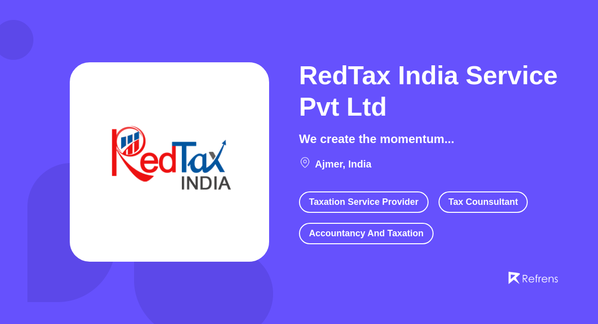 RedTax India Service Pvt Ltd | Tax Counsultant, Ajmer -Refrens