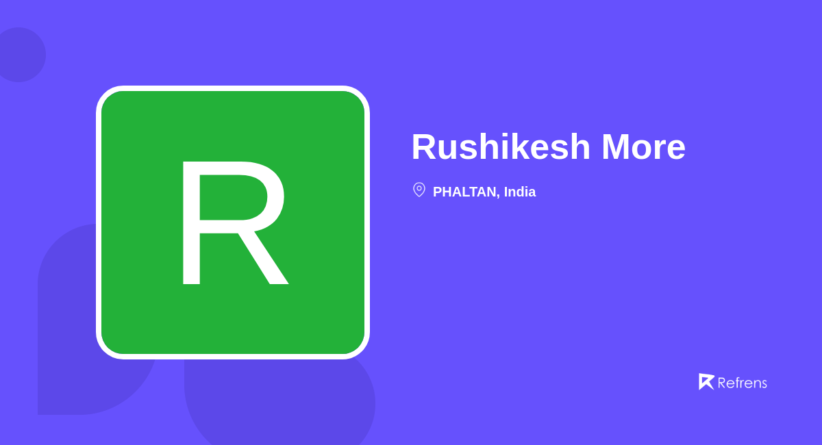 Rushikesh More, PHALTAN -Refrens