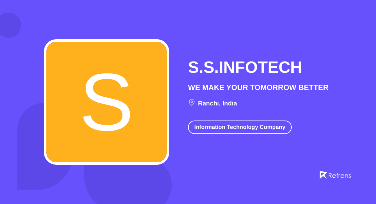 S.S.INFOTECH | Information Technology Company, Ranchi -Refrens