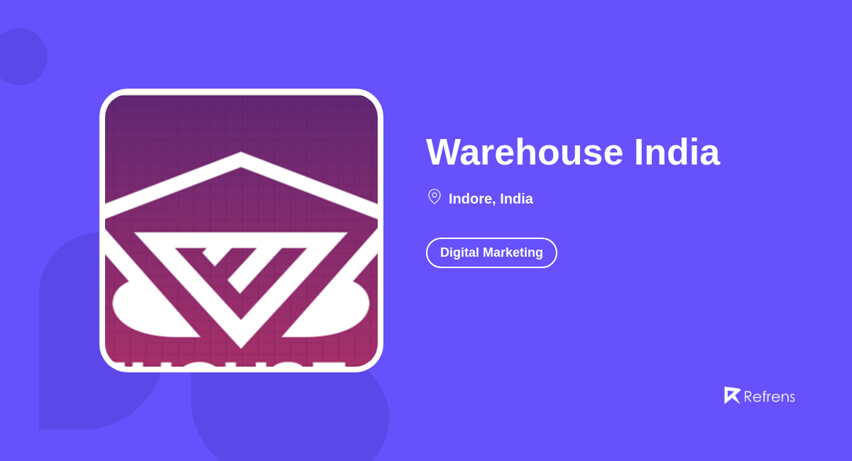 Warehouse India | Digital Marketing, Indore -Refrens