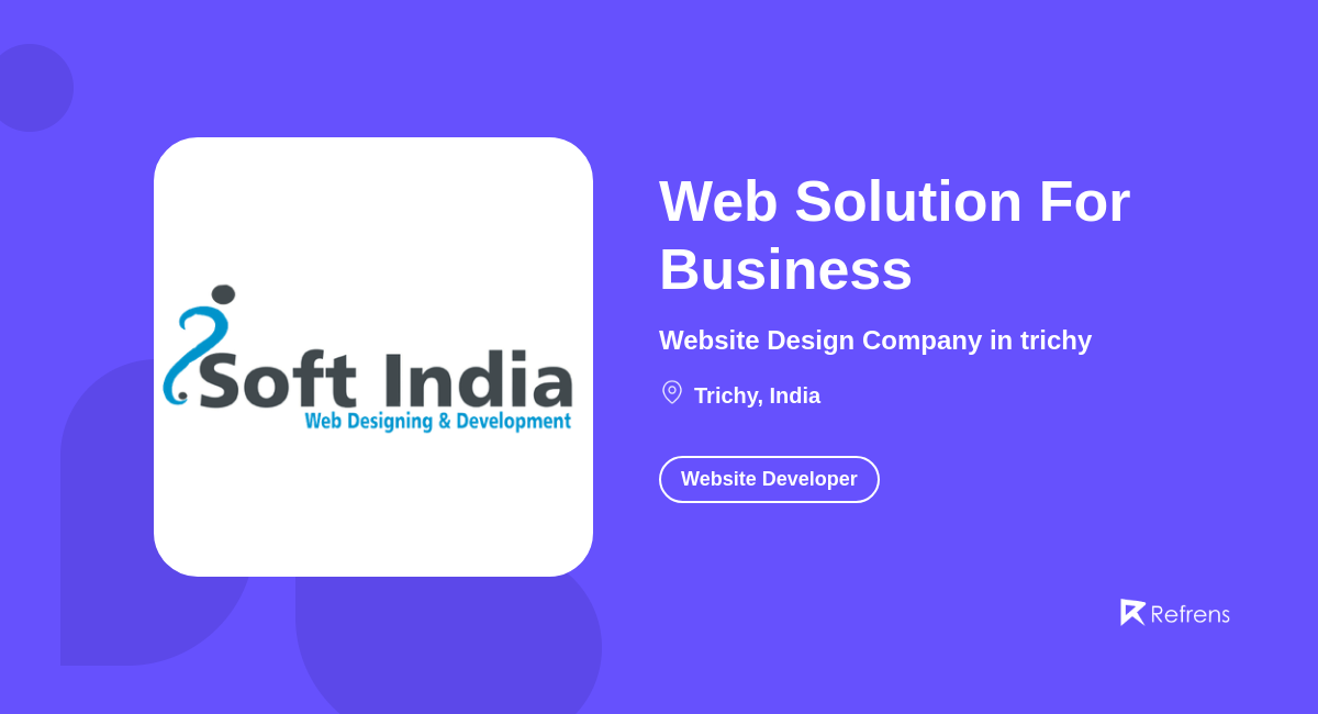 Web Solution For Business | Website Developer, Trichy -Refrens