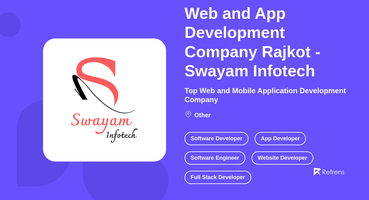 Web and App Development Company Rajkot - Swayam Infotech -Refrens Web and App Development Company Rajkot - Swayam Infotech -Refrens