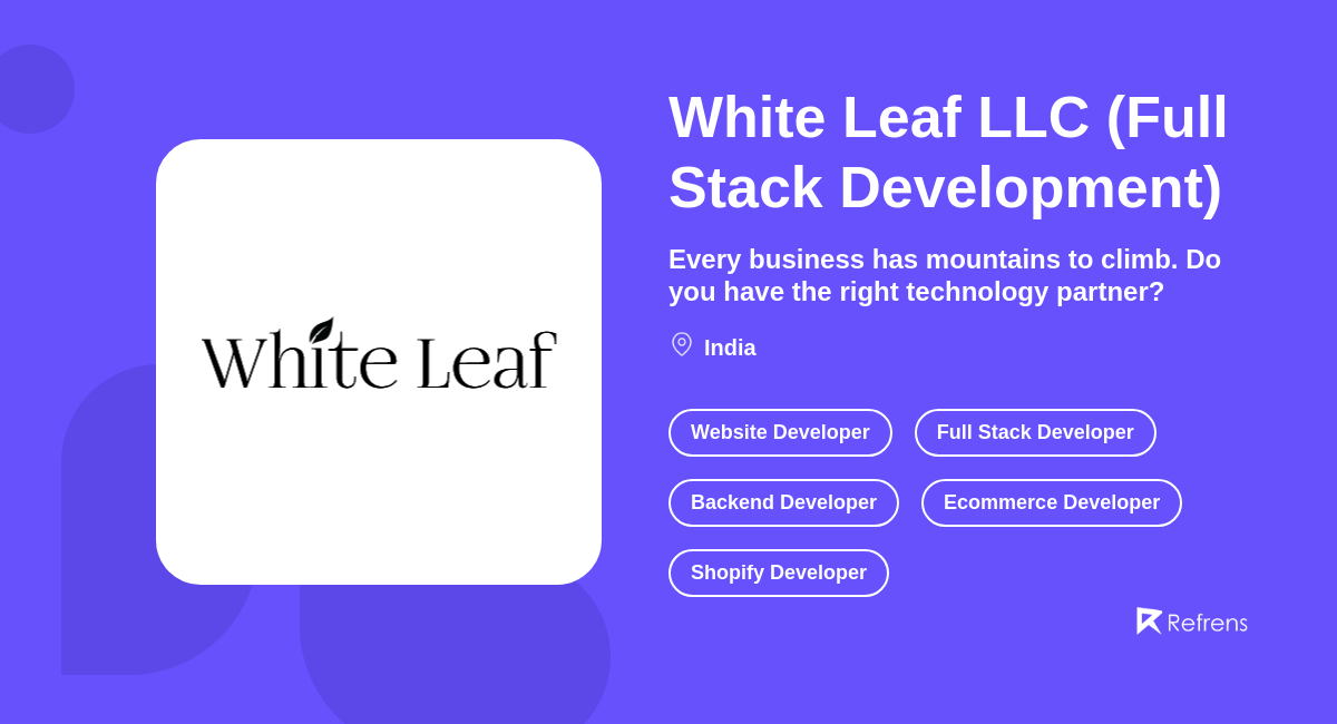 White Leaf LLC (Full Stack Development) -Refrens