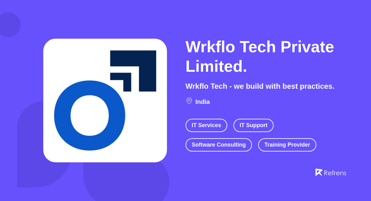 Wrkflo Tech Private Limited. -Refrens