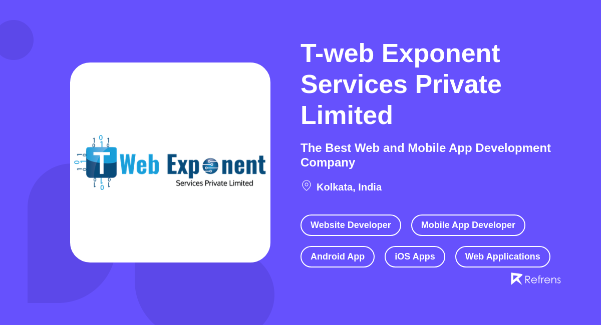 T-web Exponent Services Private Limited | Website Developer, Kolkata -Refrens