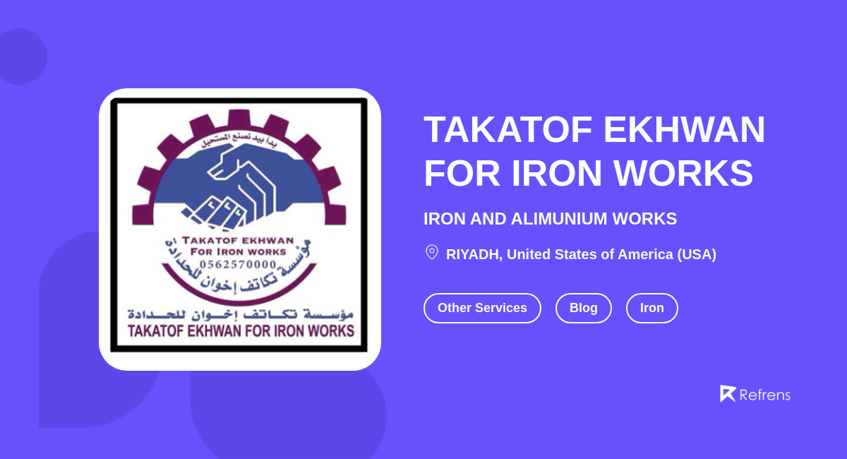 TAKATOF EKHWAN FOR IRON WORKS | Other Services, RIYADH -Refrens