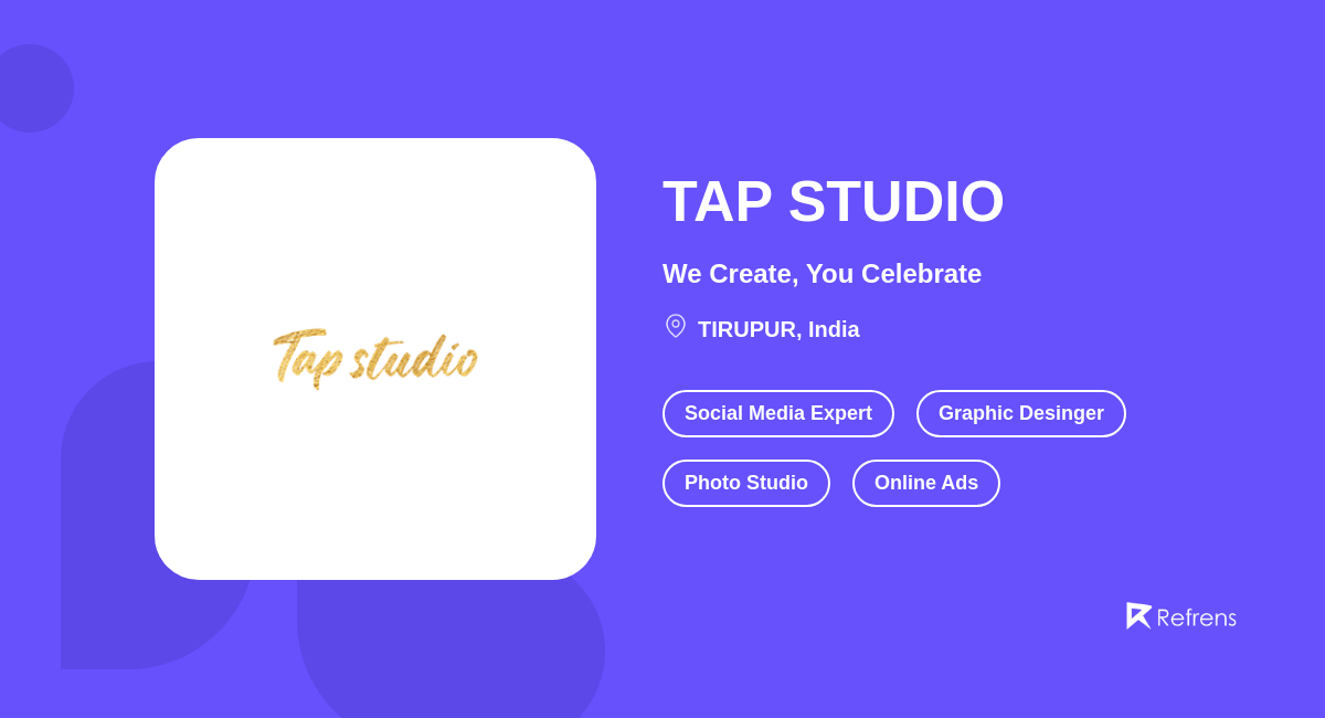 TAP STUDIO | Social Media Expert, TIRUPUR -Refrens