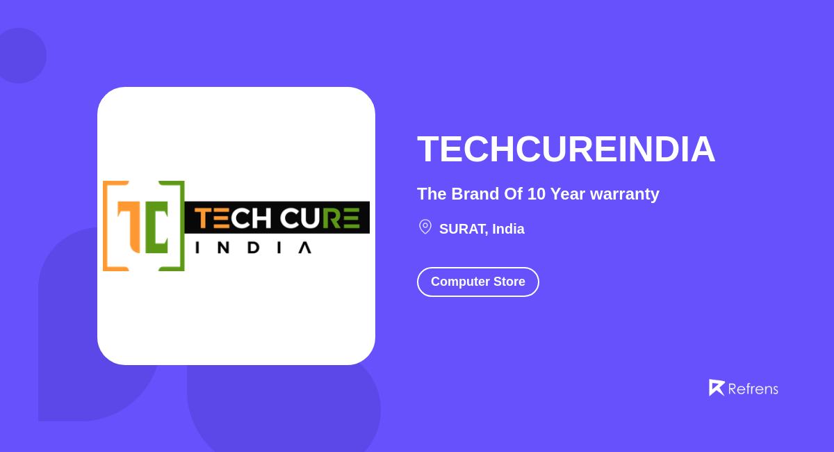 TECHCUREINDIA | Computer Store, SURAT -Refrens