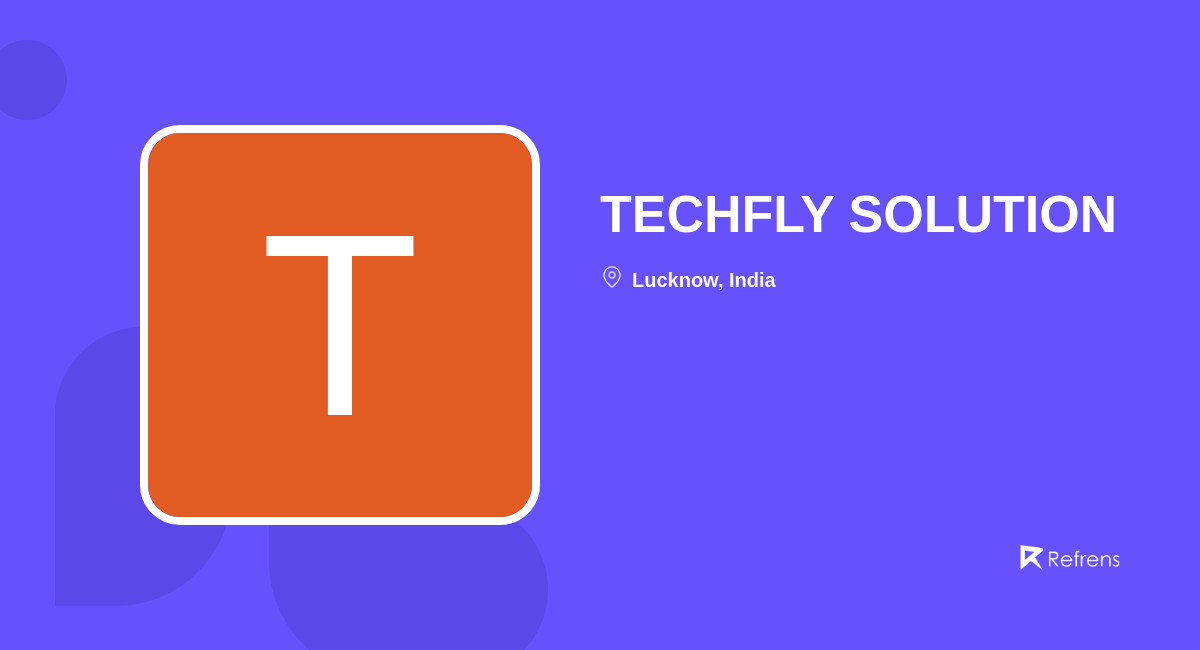 TECHFLY SOLUTION, Lucknow -Refrens