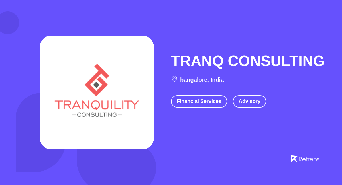 TRANQ CONSULTING | Financial Services, bangalore -Refrens