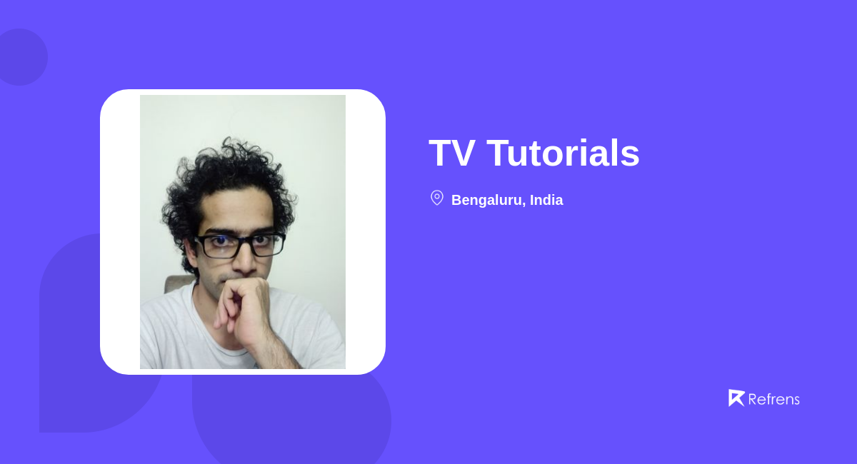 TV Tutorials, Bengaluru -Refrens