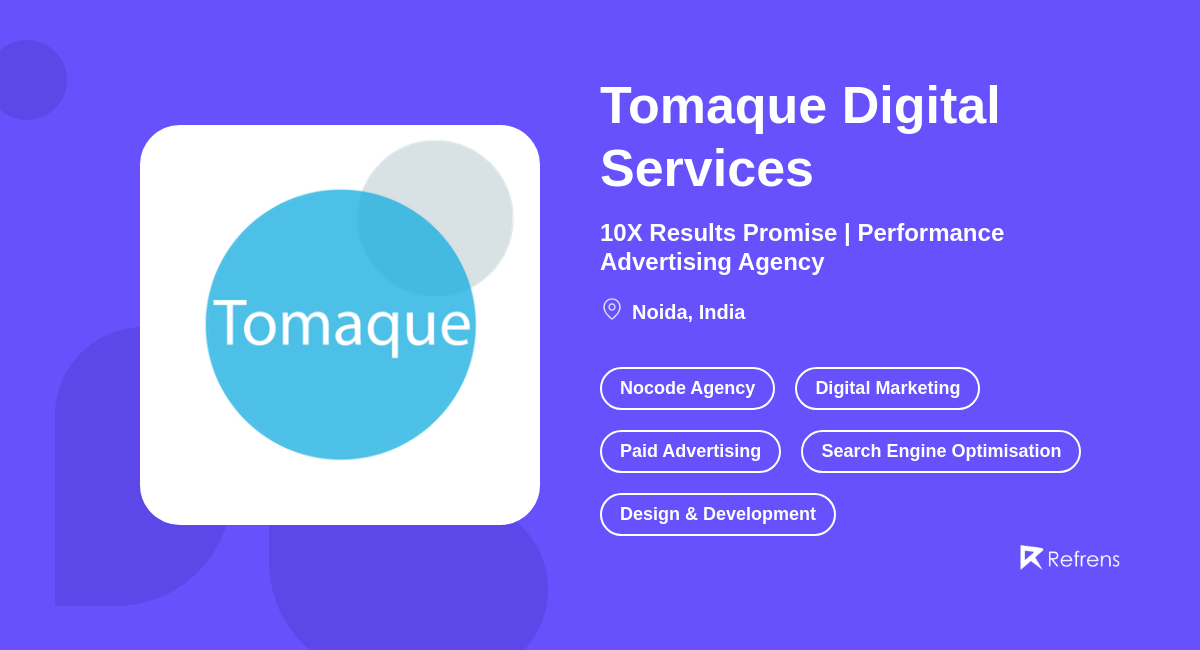 Tomaque Digital Services | Digital Marketing, Noida -Refrens