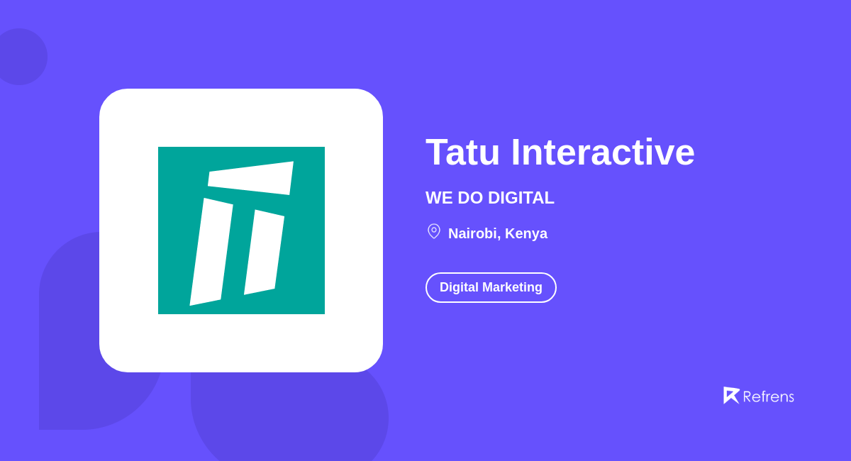 Tatu Interactive | Digital Marketing, Nairobi -Refrens