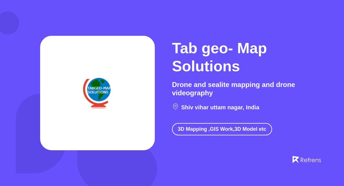 Tab geo- Map Solutions, Shiv vihar uttam nagar -Refrens