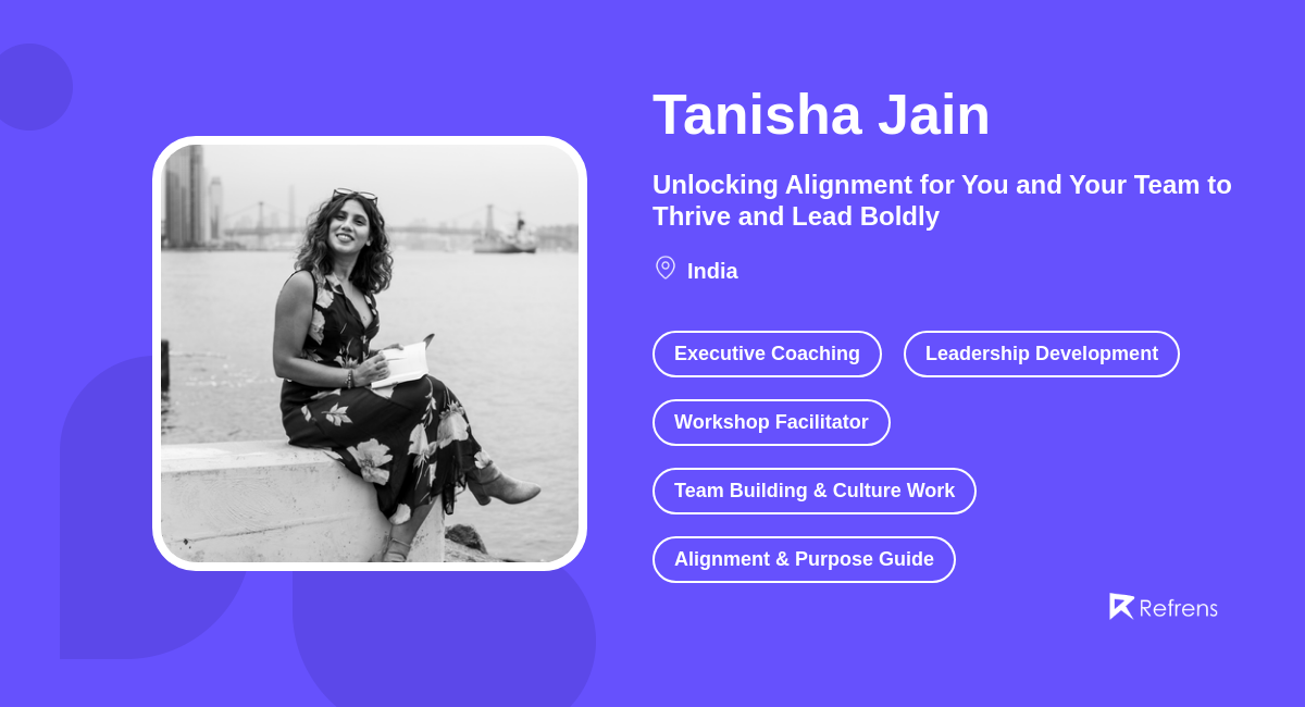 Tanisha Jain | Executive Coaching -Refrens
