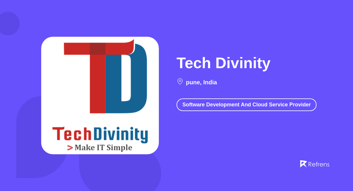 Tech Divinity | Software Development And Cloud Service Provider, pune -Refrens