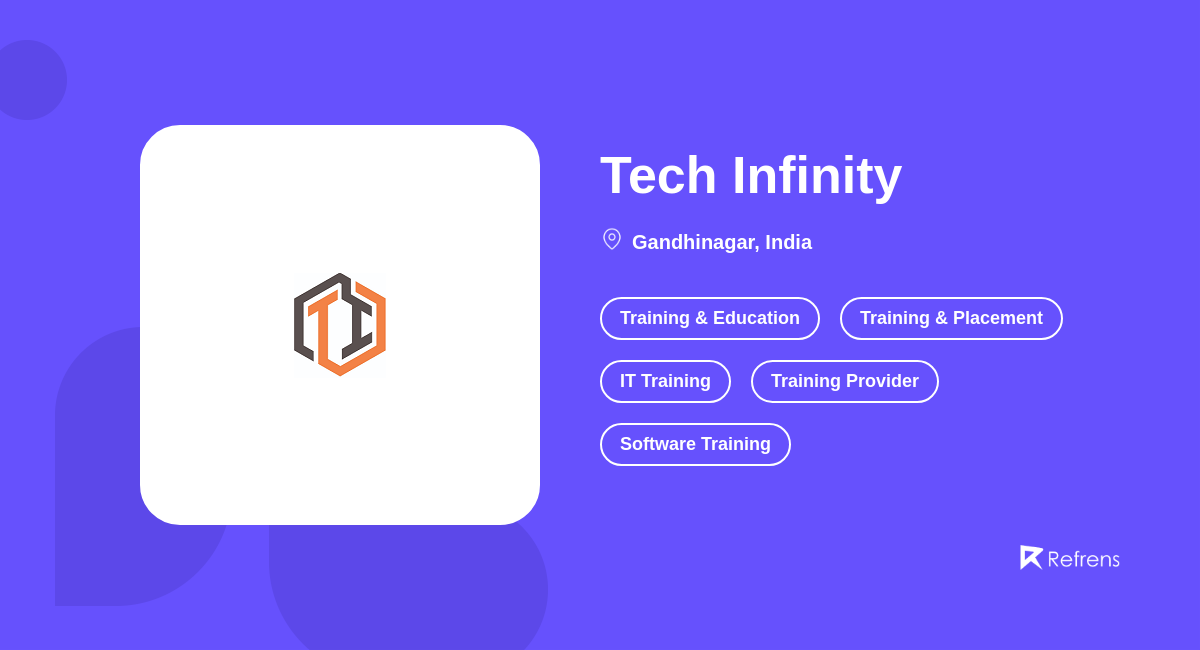 Tech Infinity | Training & Placement, Gandhinagar -Refrens