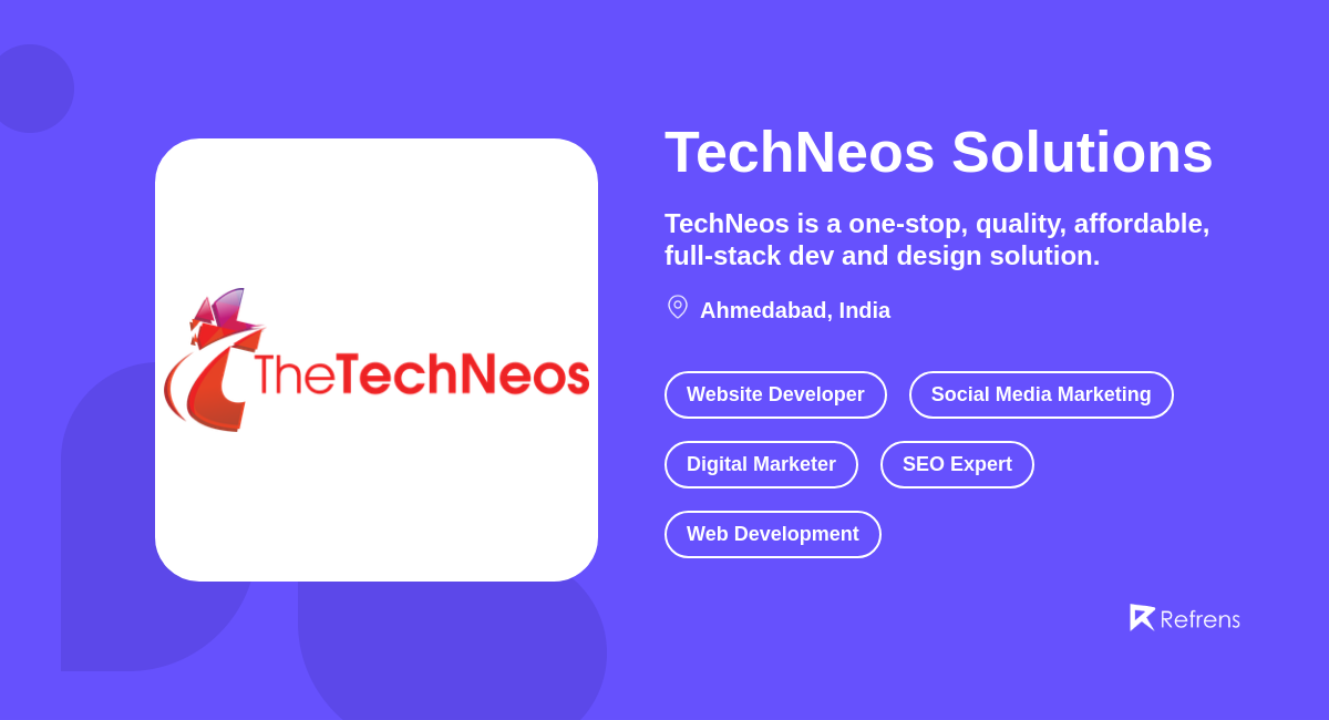 TechNeos Solutions, Ahmedabad -Refrens