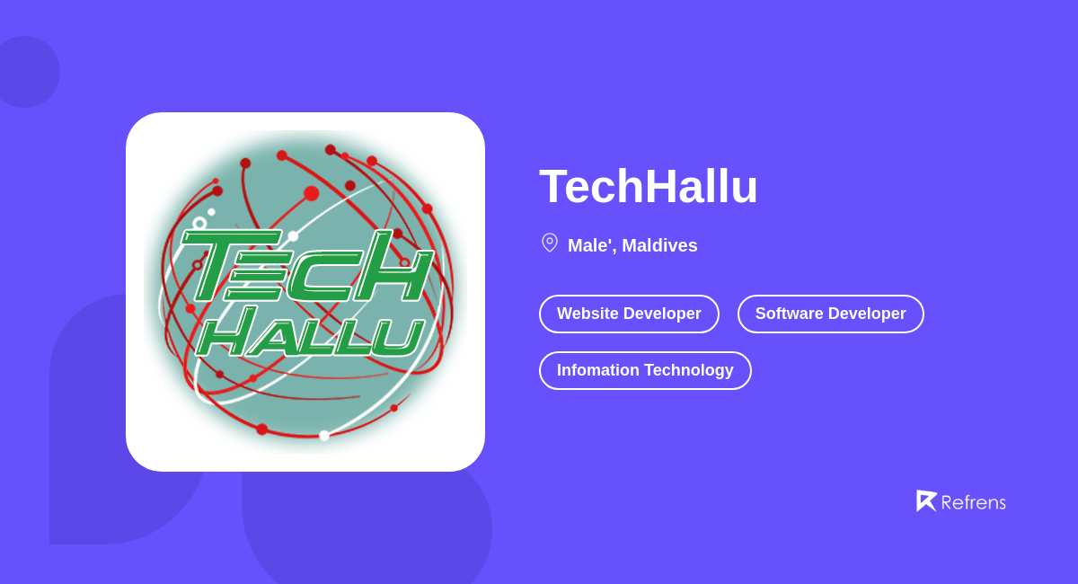TechHallu | Website Developer, Male' -Refrens