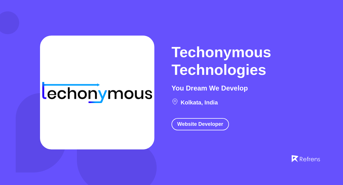 Techonymous Technologies | Website Developer, Kolkata -Refrens