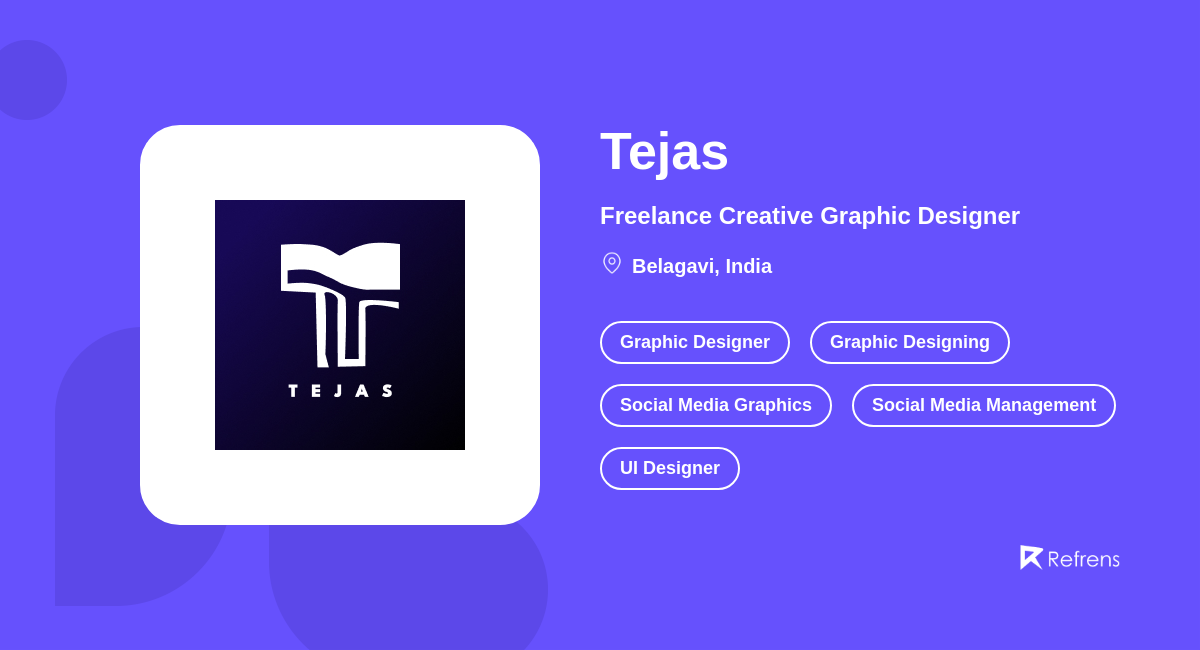 Tejas | Graphic Designer, Belagavi -Refrens