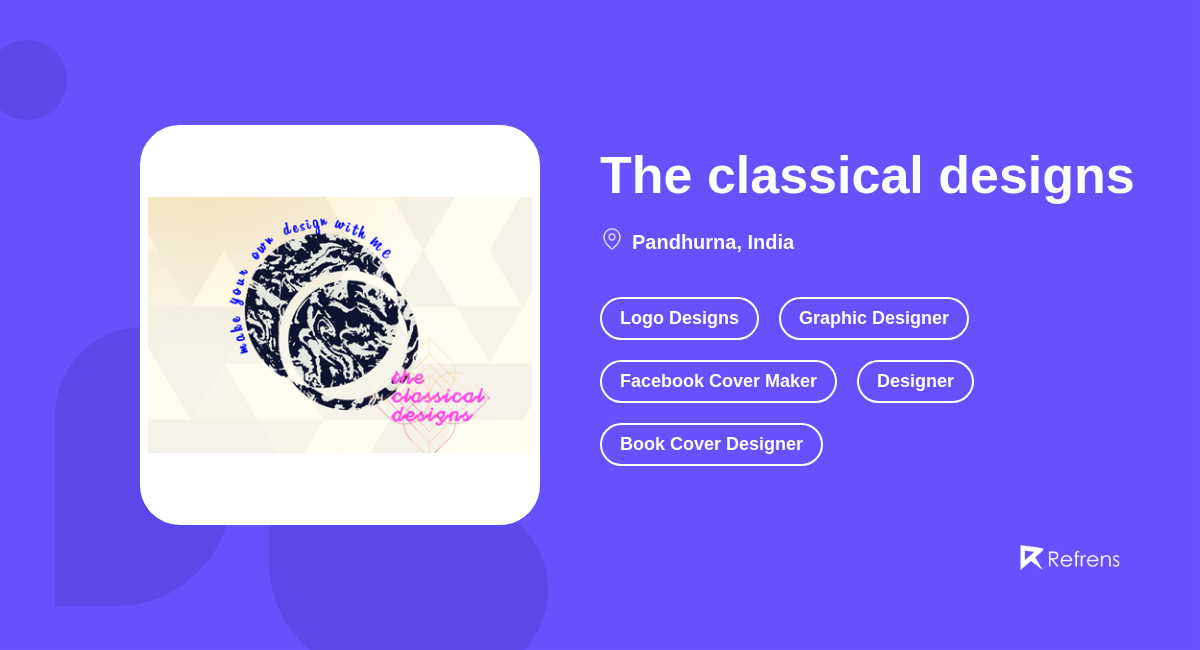 The classical designs | Graphic Designer, Pandhurna -Refrens