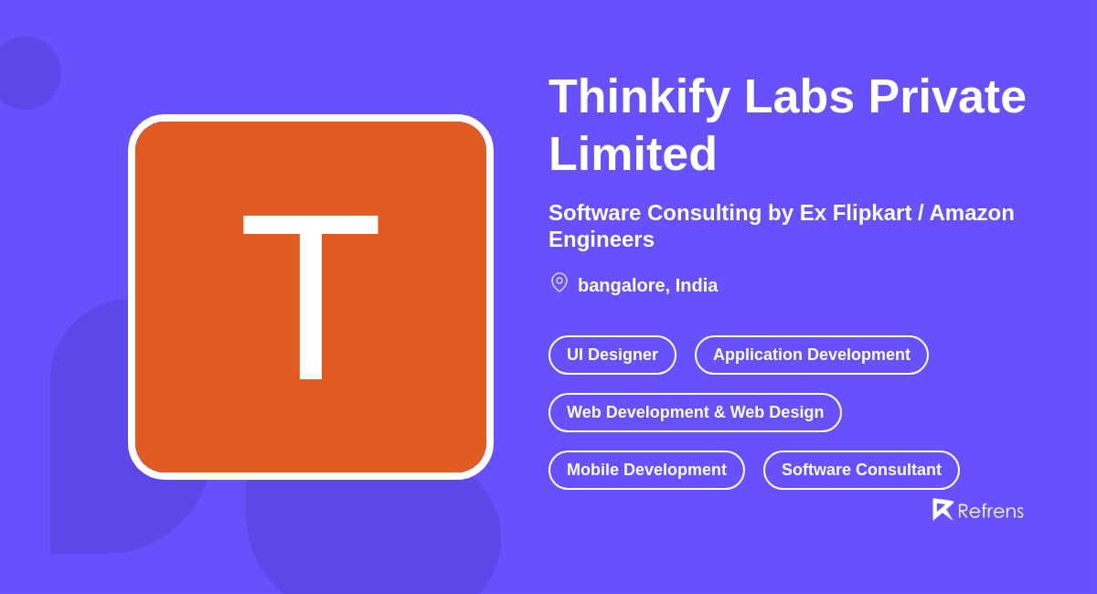 Thinkify Labs Private Limited | UI Designer, bangalore -Refrens