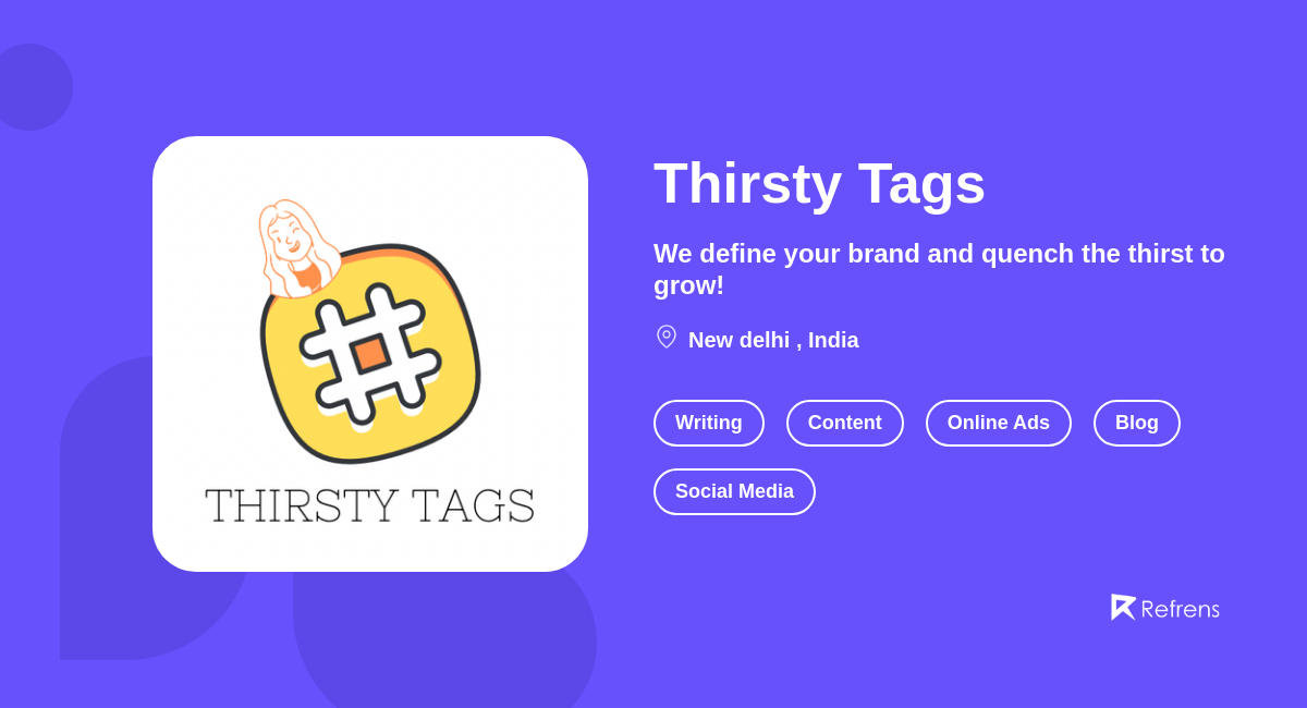 Thirsty Tags | Content, New delhi -Refrens
