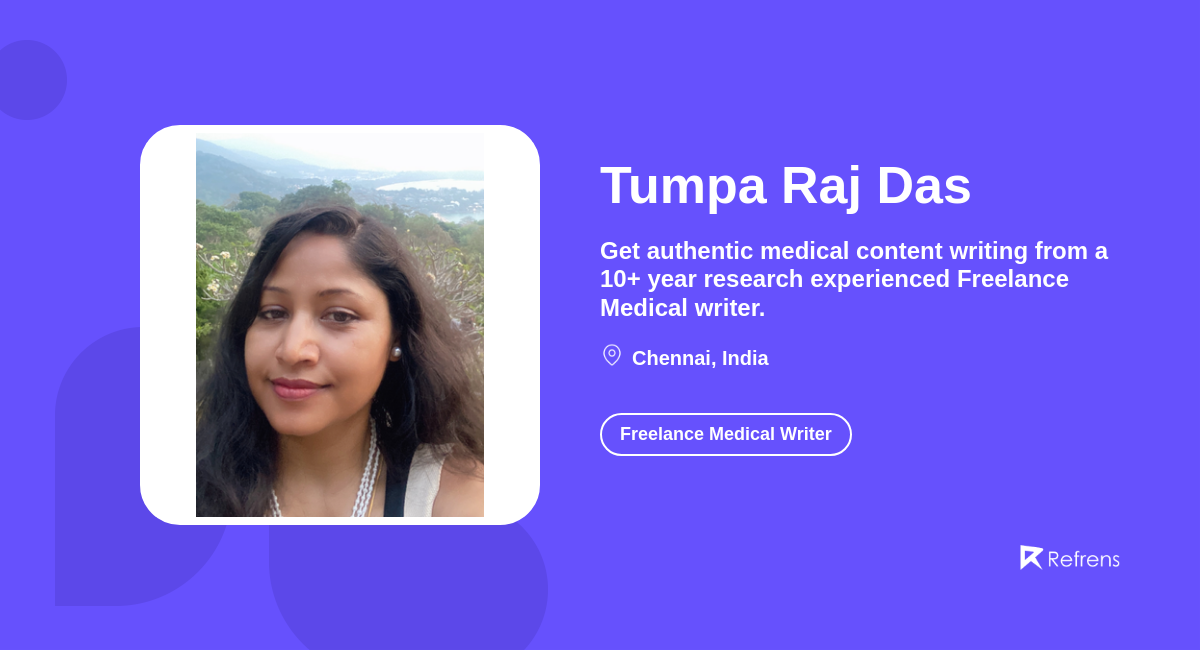 Tumpa Raj Das | Freelance Medical Writer, Chennai -Refrens