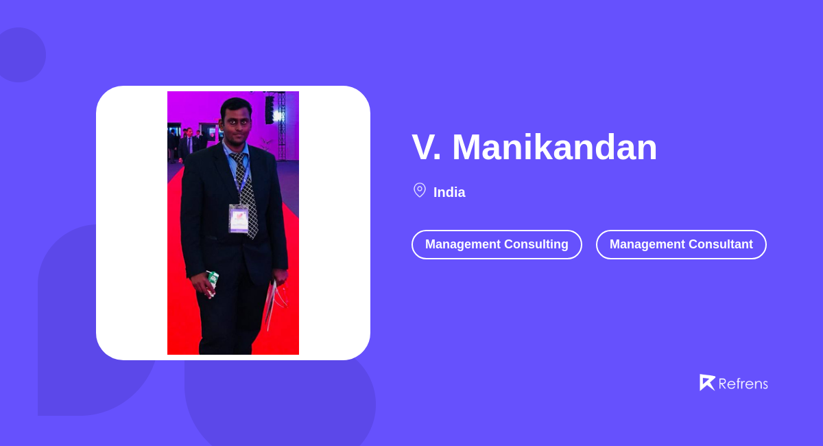 V. Manikandan | Management Consultant -Refrens