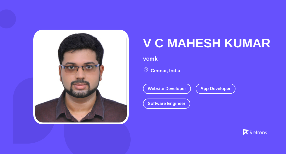 V C MAHESH KUMAR | Website Developer, Cennai -Refrens