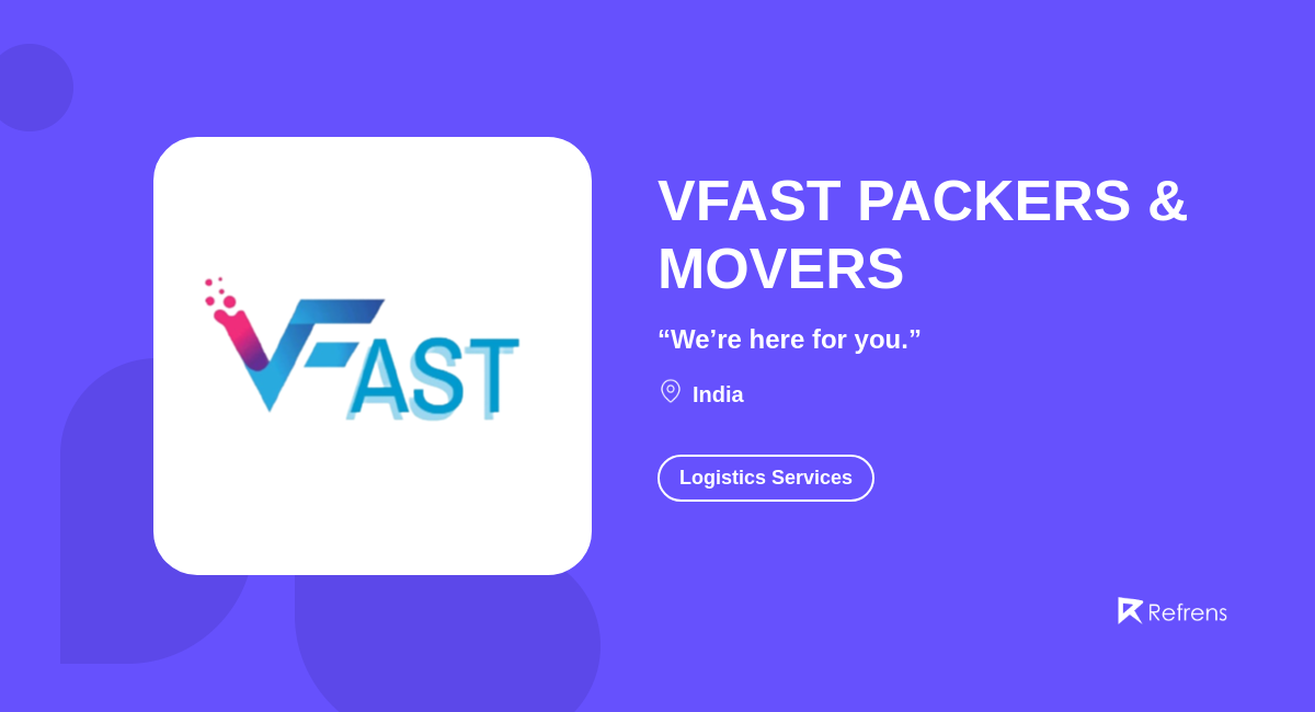 VFAST PACKERS & MOVERS -Refrens