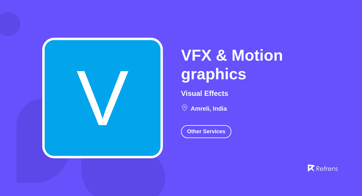 VFX & Motion graphics | Other Services, Amreli -Refrens
