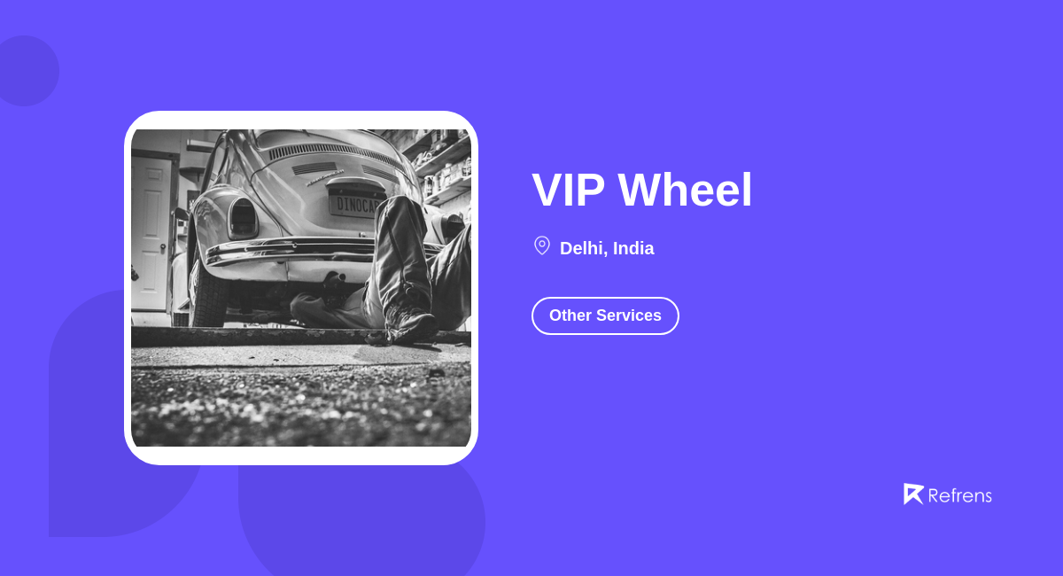 VIP Wheel | Other Services, Delhi -Refrens