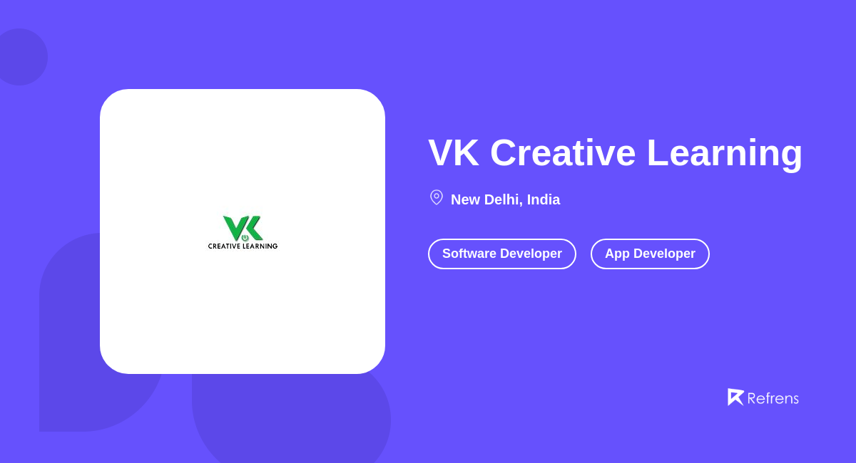 VK Creative Learning, New Delhi -Refrens