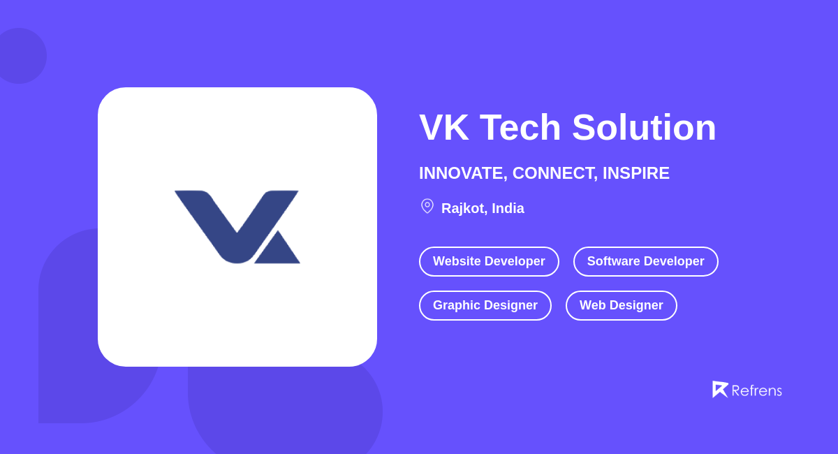 VK Tech Solution, Rajkot -Refrens