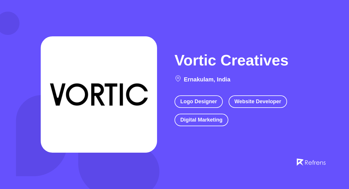 Vortic Creatives | Website Developer, Ernakulam -Refrens