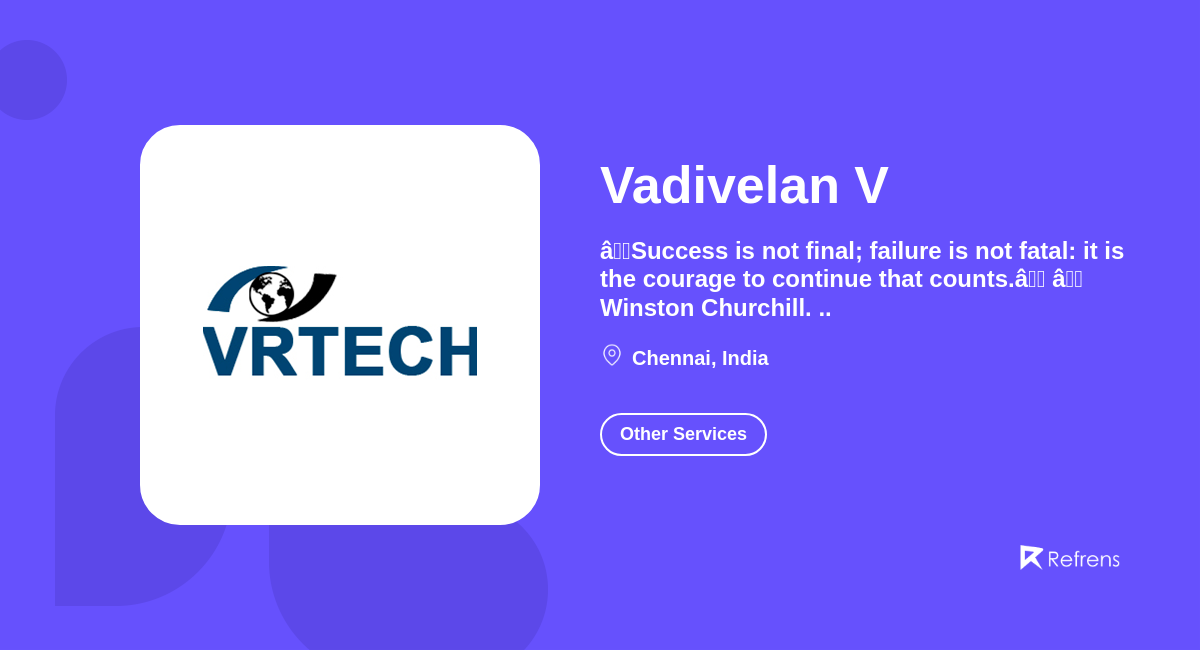 Vadivelan V | Other Services, Chennai -Refrens