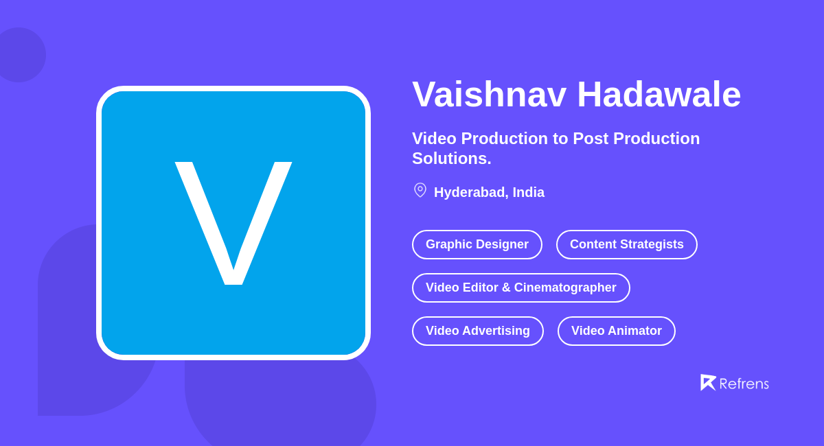Vaishnav Hadawale | Graphic Designer, Hyderabad -Refrens