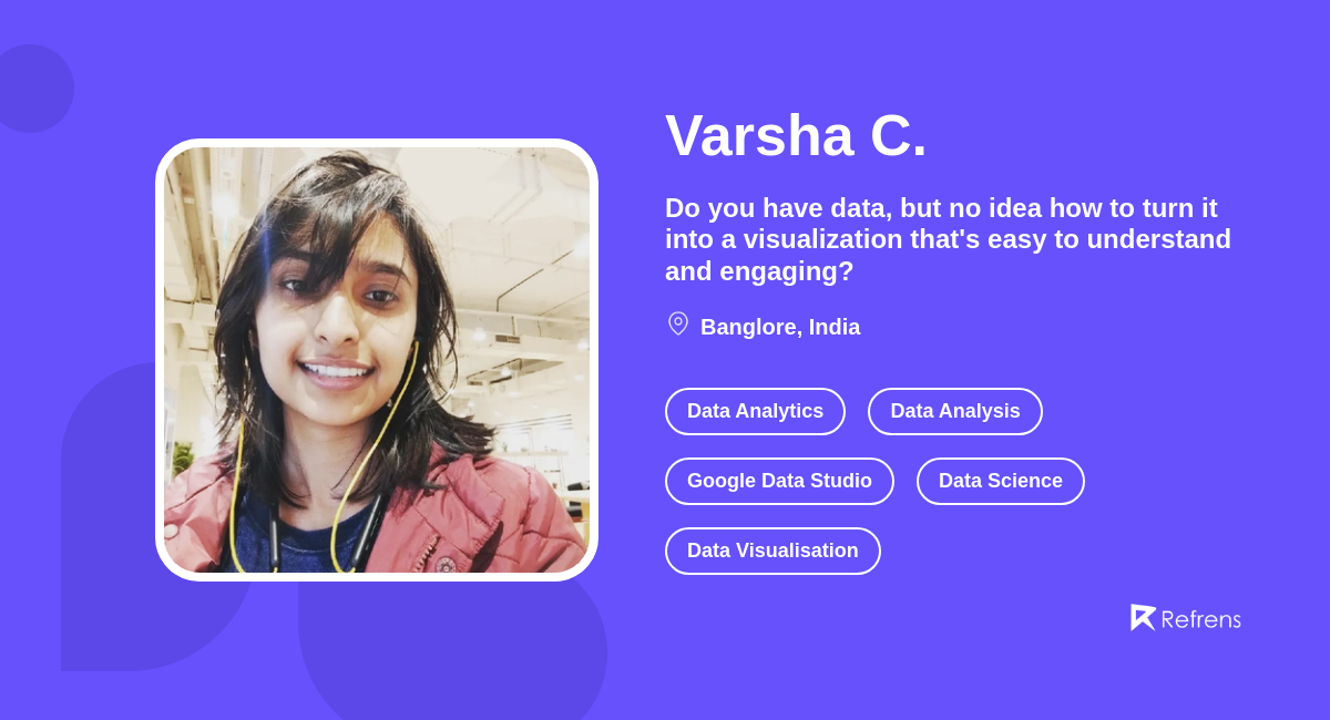 Varsha C. | Data Analytics, Banglore -Refrens