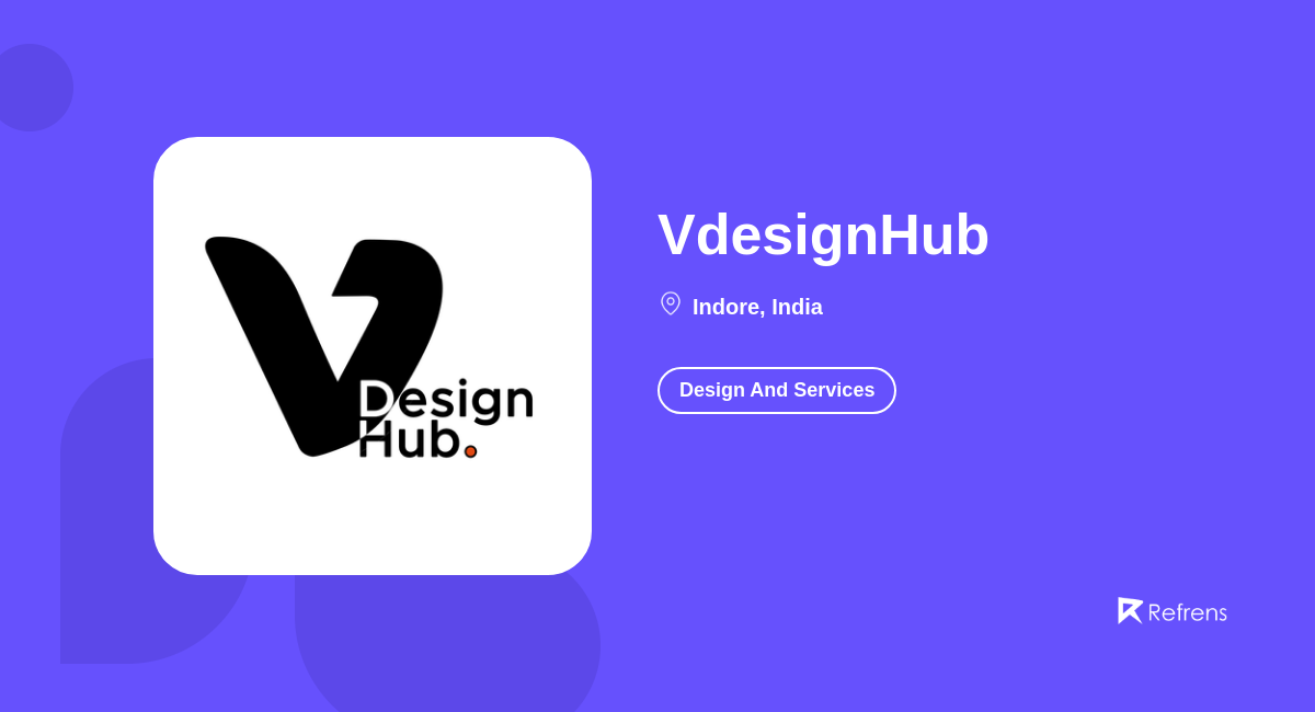 VdesignHub | Design And Services, Indore -Refrens