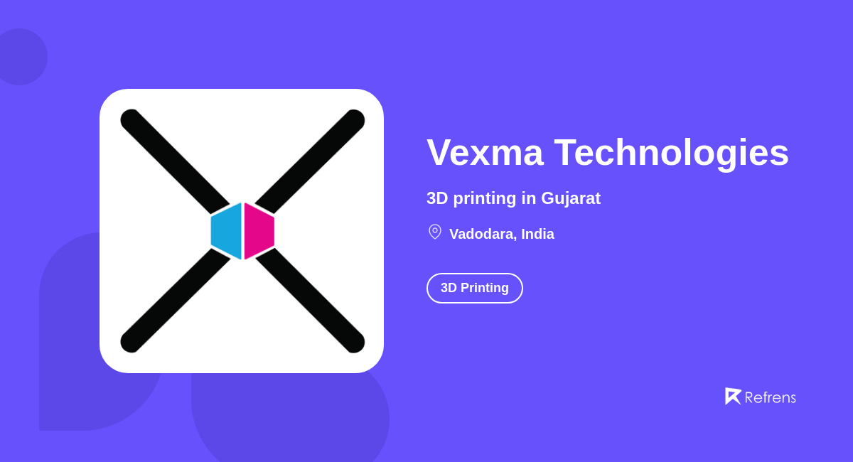 Vexma Technologies, Vadodara -Refrens
