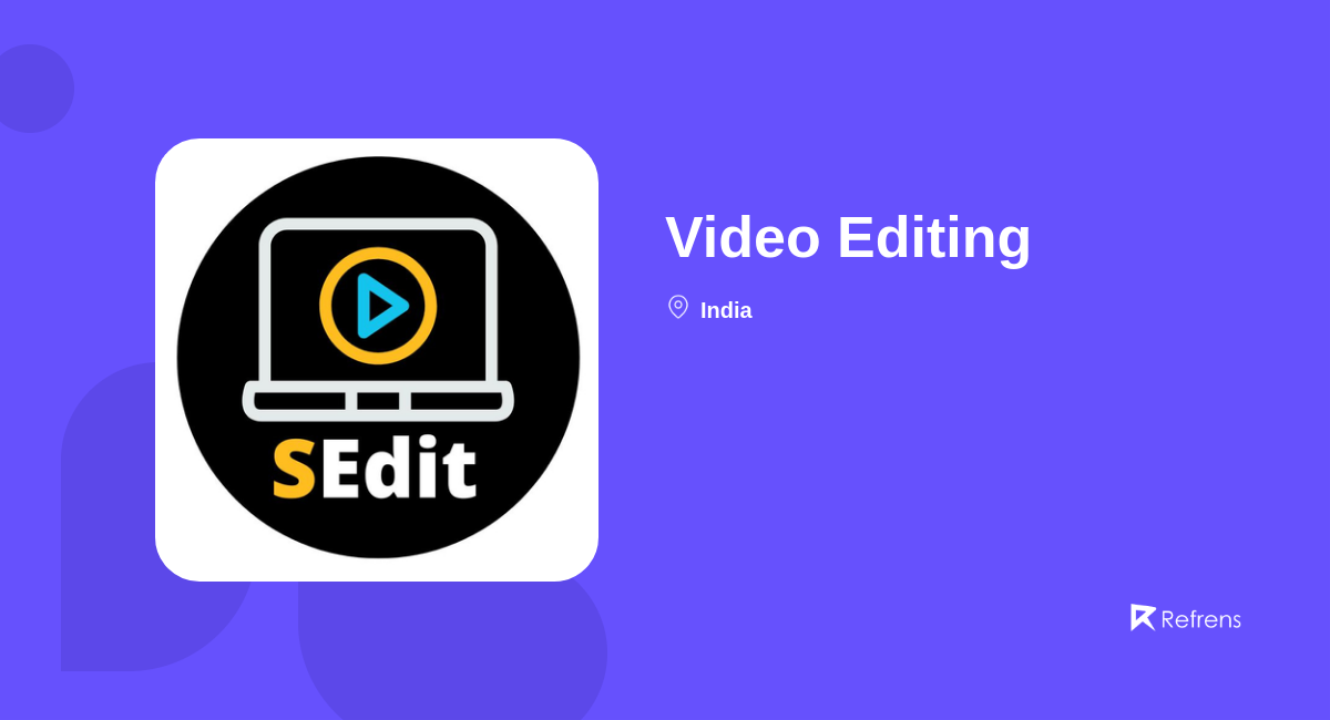 Video Editing -Refrens