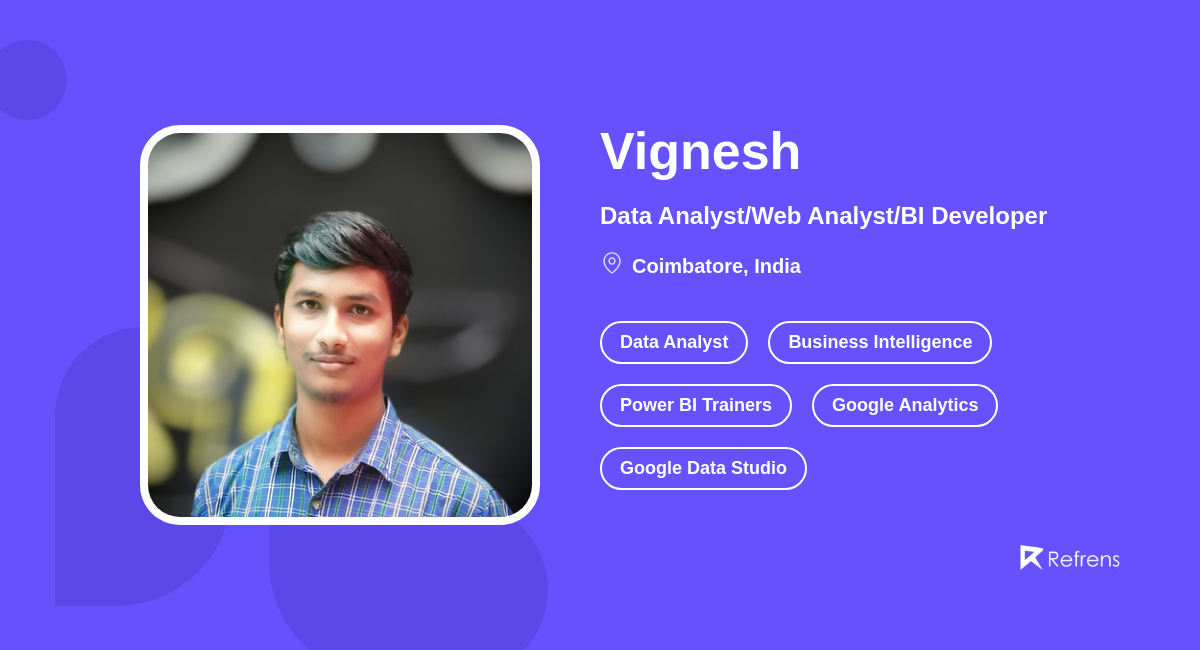 Vignesh | Google Analytics, Coimbatore -Refrens