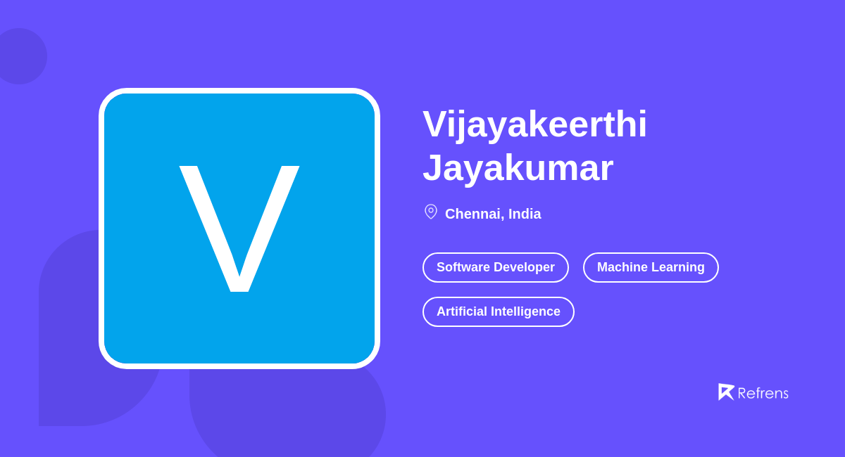 Vijayakeerthi Jayakumar | Software Developer, Chennai -Refrens