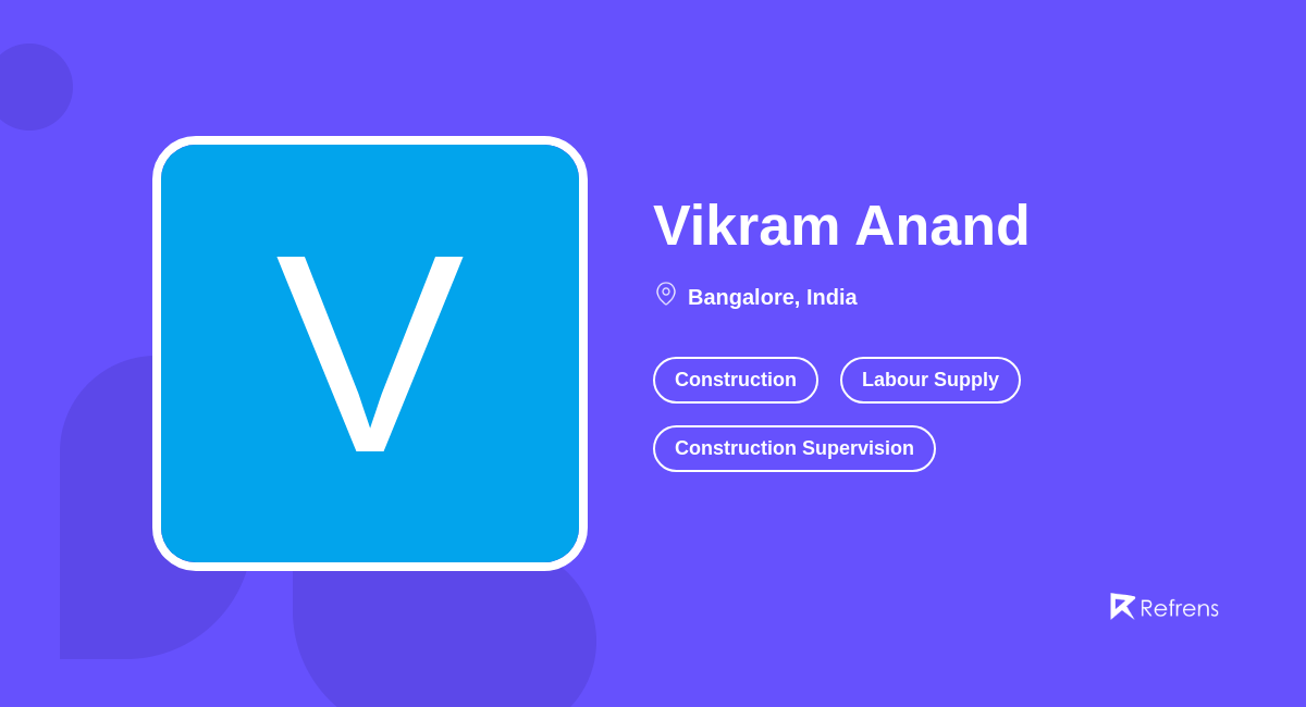 Vikram Anand | Construction, Bangalore -Refrens