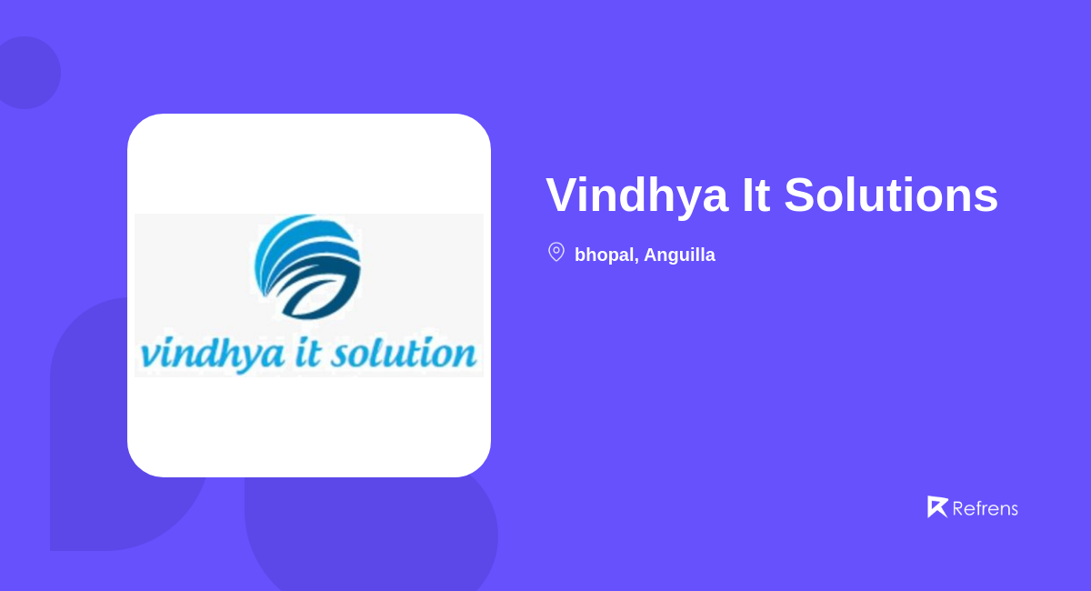 Vindhya It Solutions, bhopal -Refrens