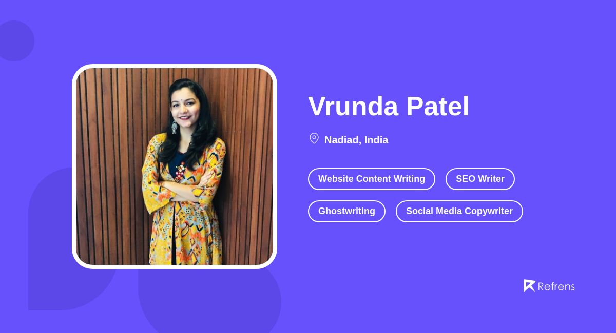 Vrunda Patel | Social Media Copywriter, Nadiad -Refrens