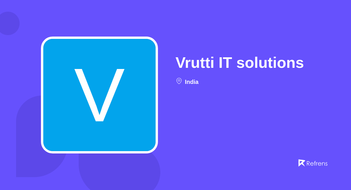 Vrutti IT solutions -Refrens