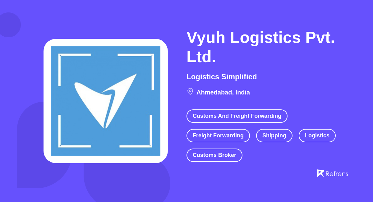 Vyuh Logistics Pvt. Ltd. | Logistics, Ahmedabad -Refrens